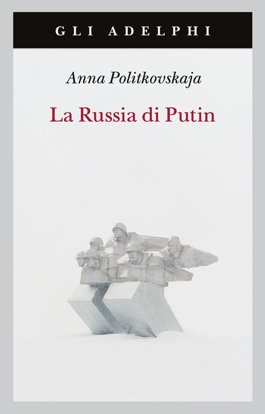La Russia di Putin by Anna Politkovskaya | Goodreads