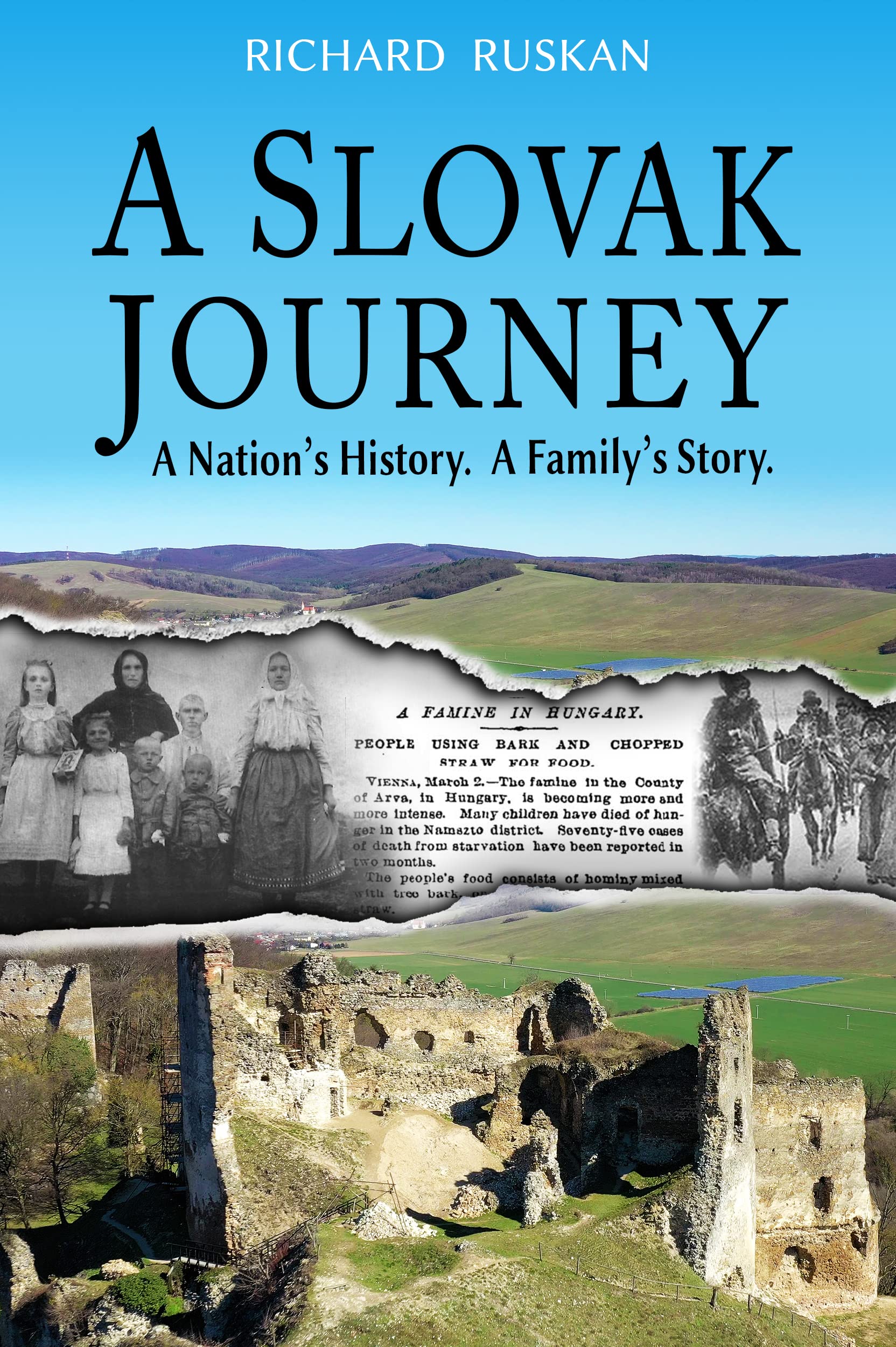 A Slovak Journey: A Nation's History. A Family's Story. by Richard ...