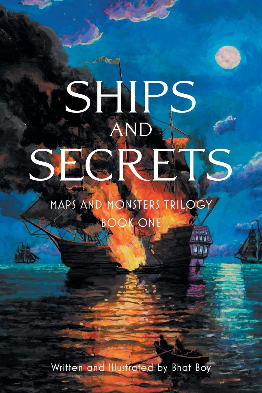 Ships and Secrets (The Maps and Monsters Trilogy) by Bhat Boy | Goodreads