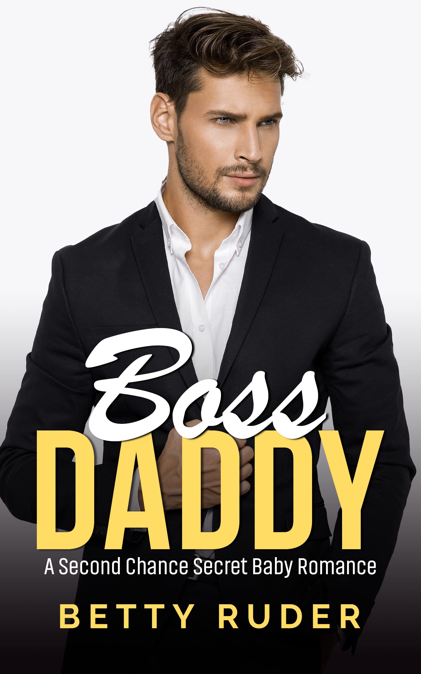 Boss Daddy by Betty Ruder | Goodreads