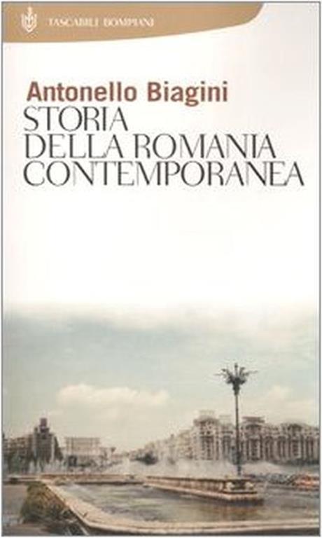 Storia della Romania contemporanea by Antonello Biagini | Goodreads