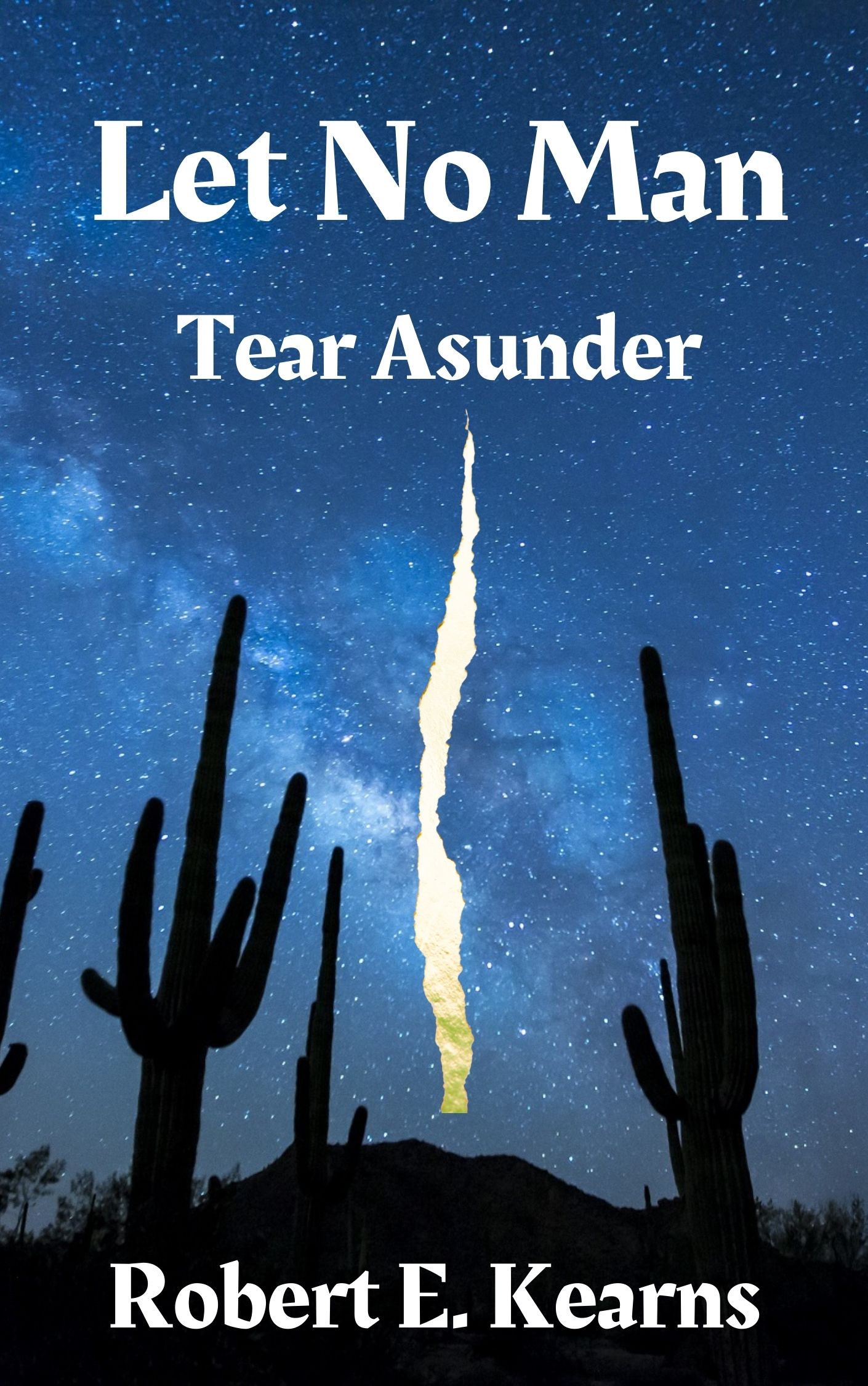 Let No Man Tear Asunder by Robert E. Kearns | Goodreads