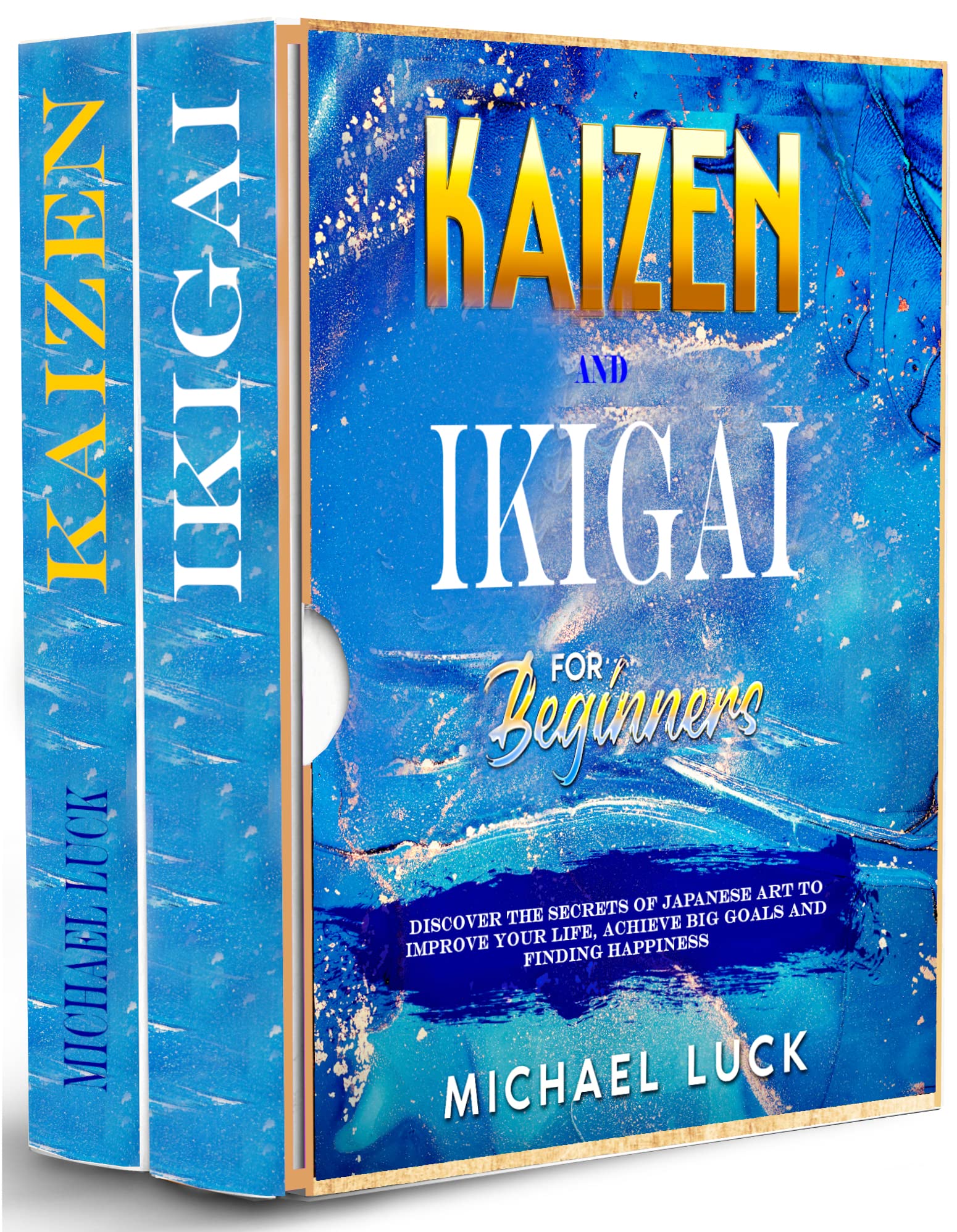 Kaizen and Ikigai for Beginners: Discover the Secrets of Japanese Art ...