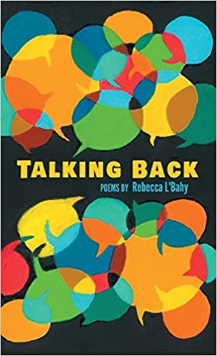 Talking Back by Rebecca L'Bahy | Goodreads