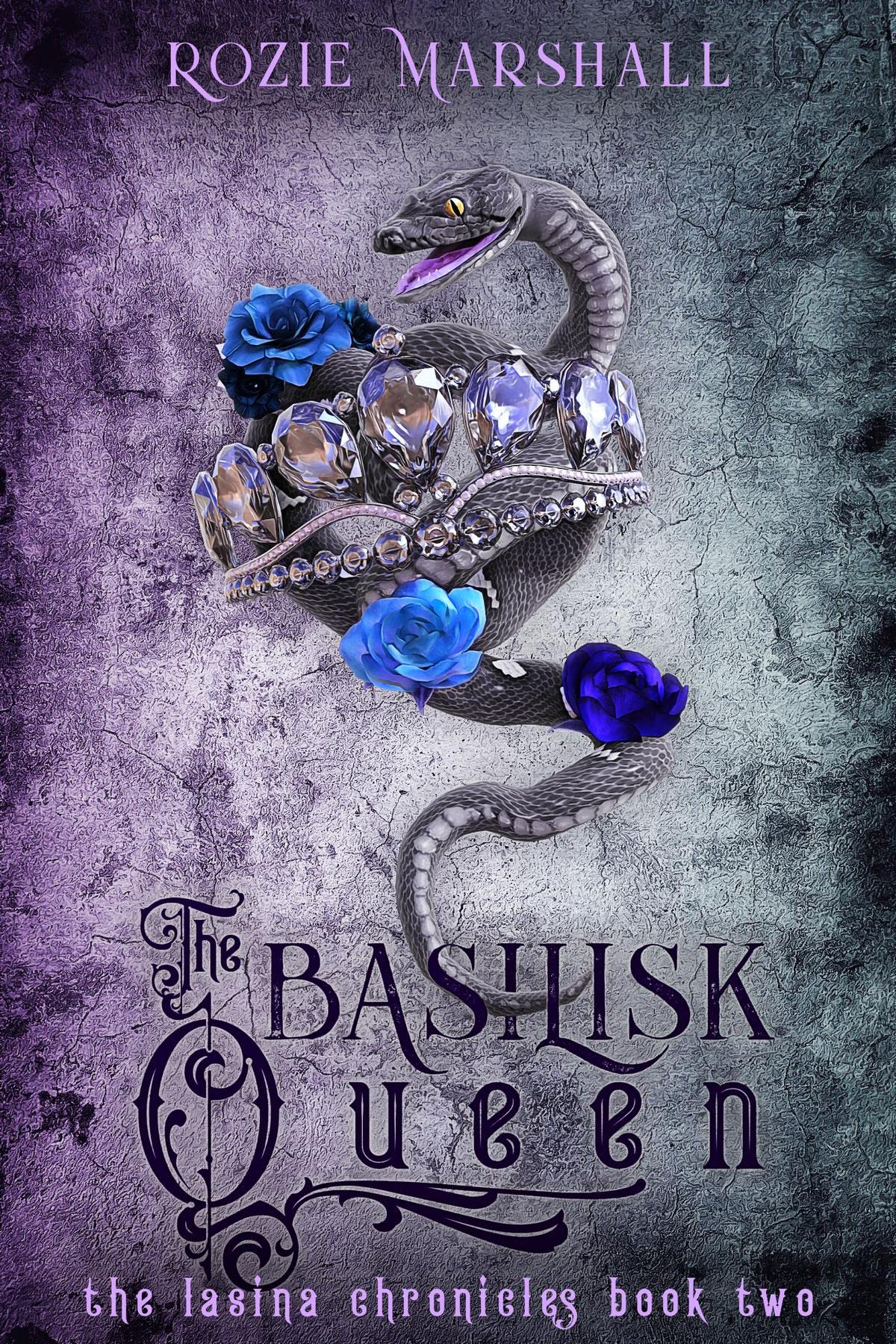 The Basilisk Queen (The Lasina Chronicles) by K Marshall, Rozie | Goodreads