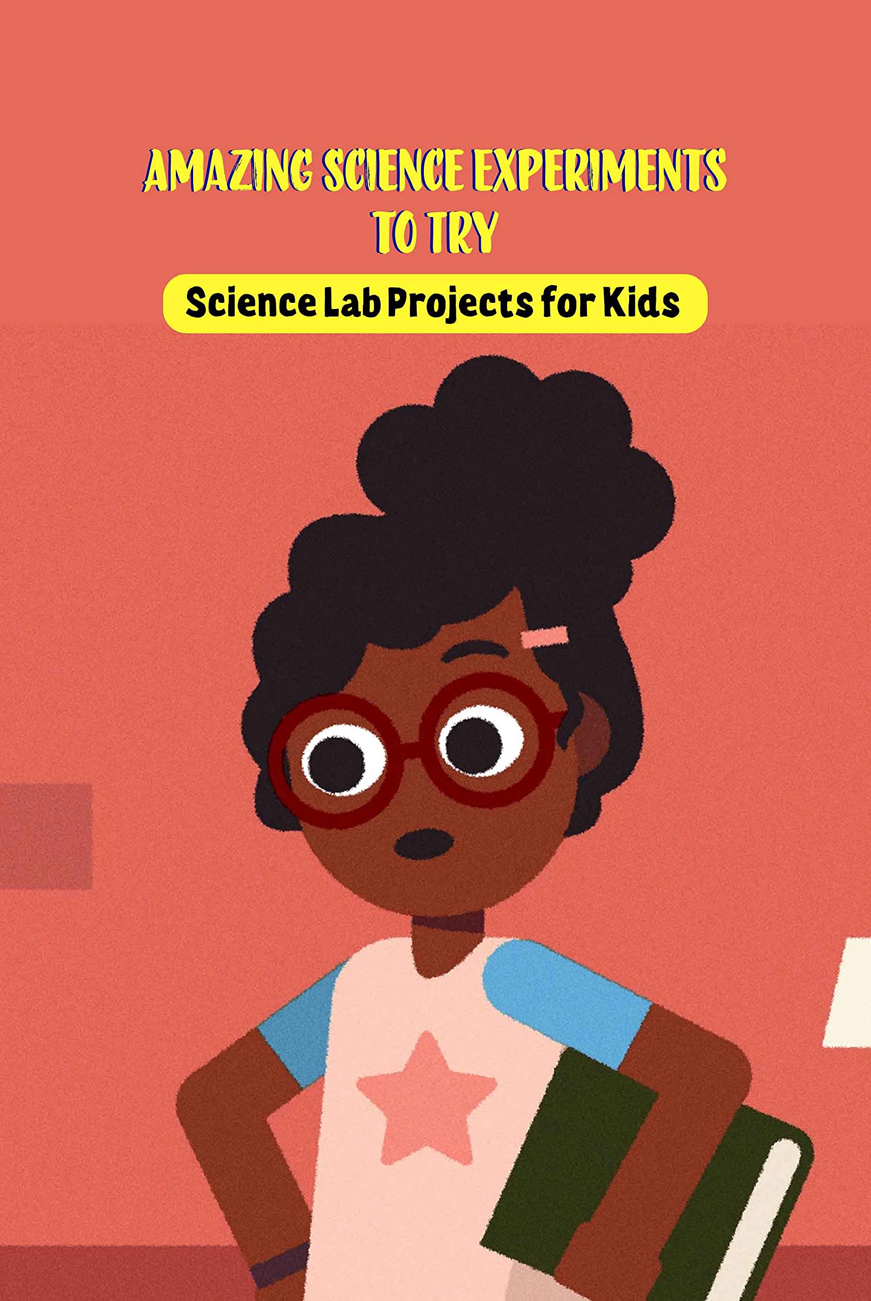 Amazing Science Experiments to Try: Science Lab Projects for Kids by ...