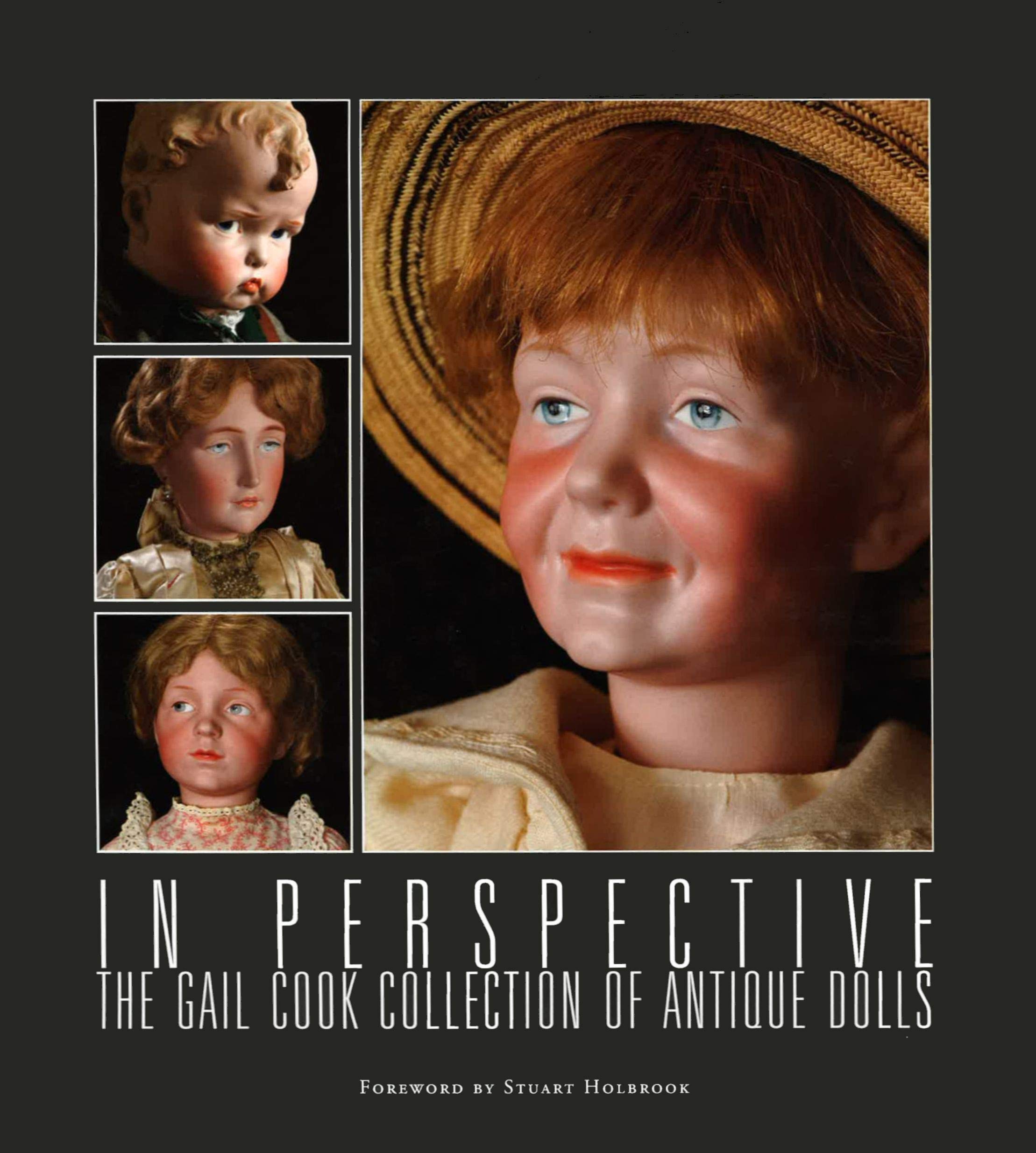 The Gail Cook Collection of Antique Dolls by Stuart Holbrook | Goodreads