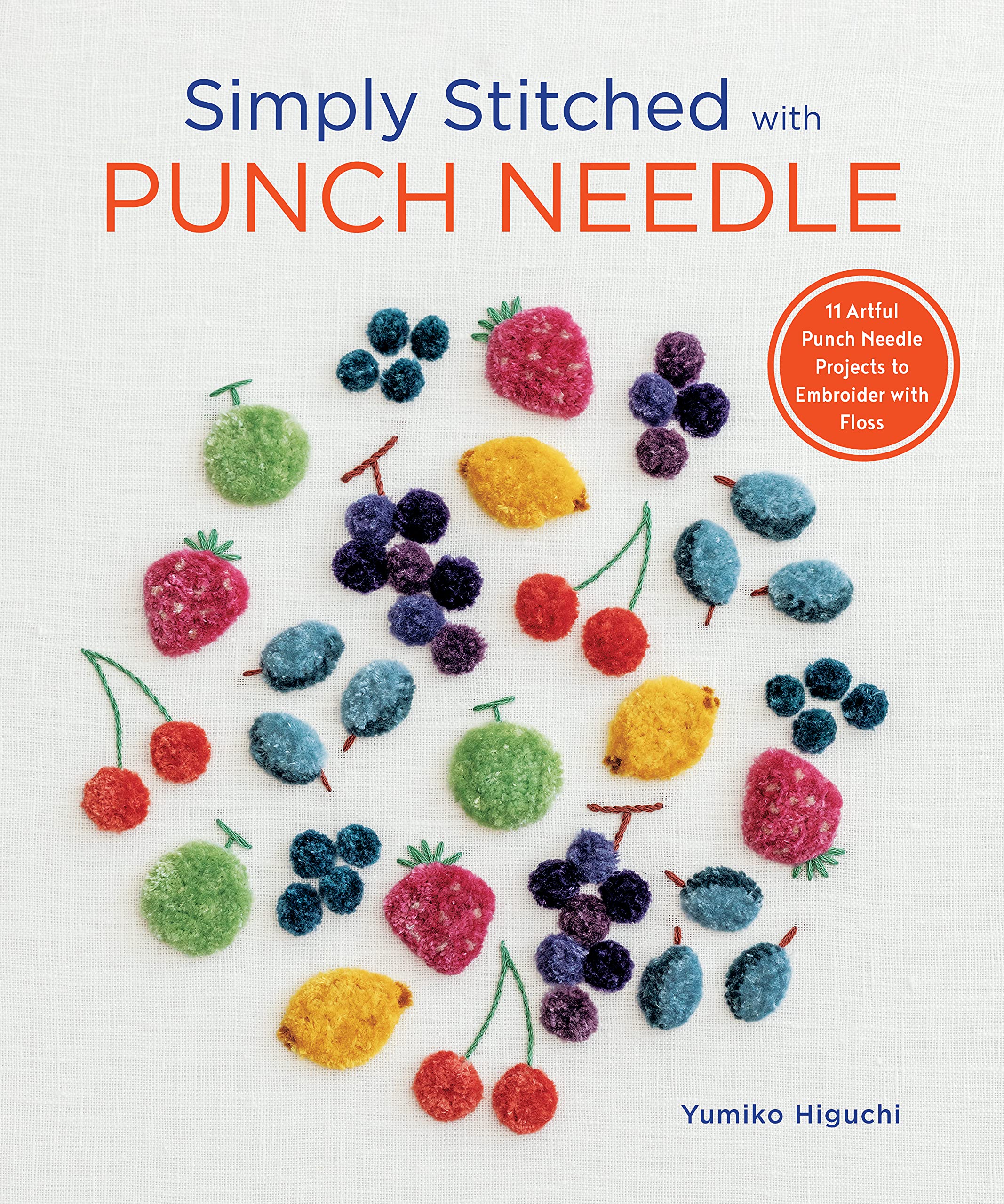 Simply Stitched with Punch Needle: 11 Artful Punch Needle Projects to ...