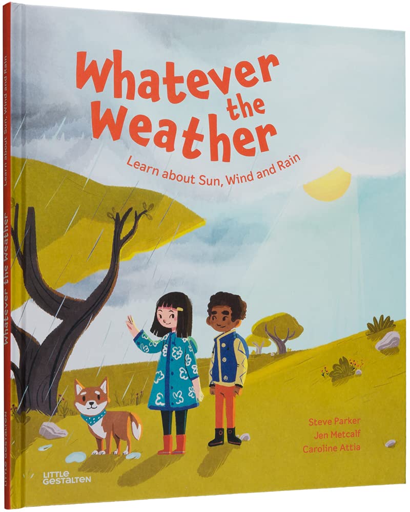 Whatever the Weather: Learn about Sun, Wind and Rain by Steve Parker | Goodreads