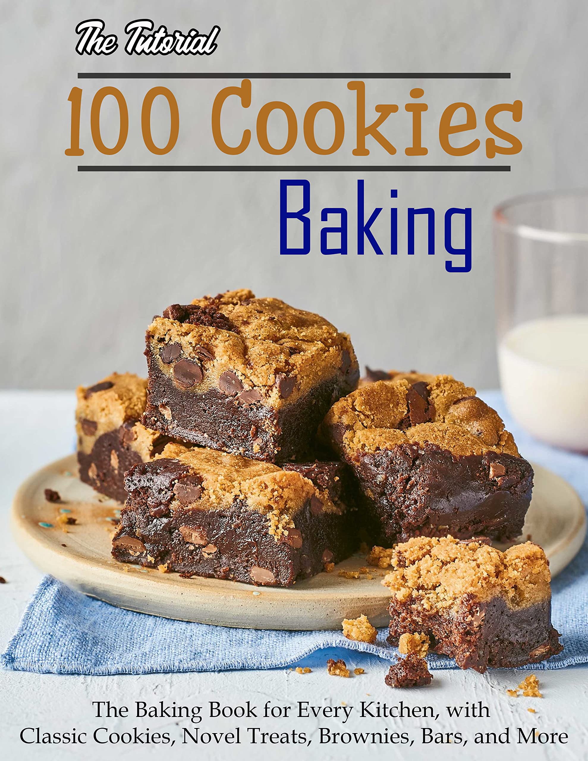 The Tutorial 100 Cookies Baking with The Baking Book for Every Kitchen ...