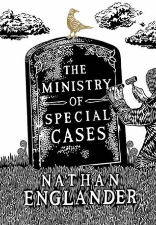 Ministry of Special Cases by Nathan Englander | Goodreads