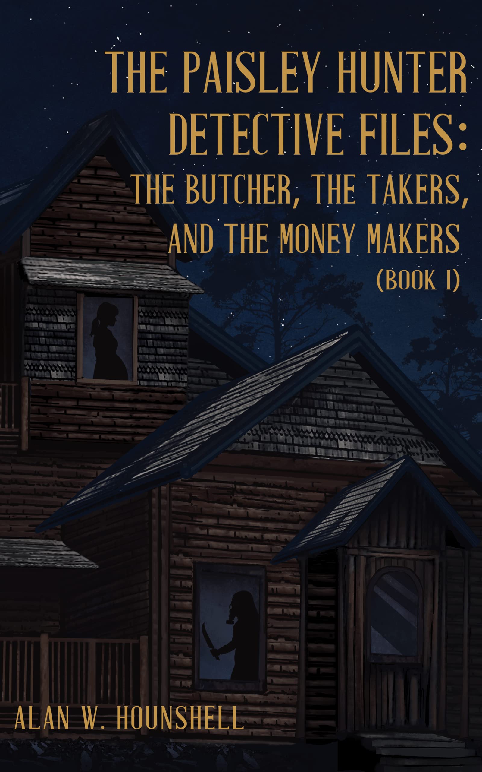 The Paisley Hunter Detective Files: The Butcher, The Takers, And The ...