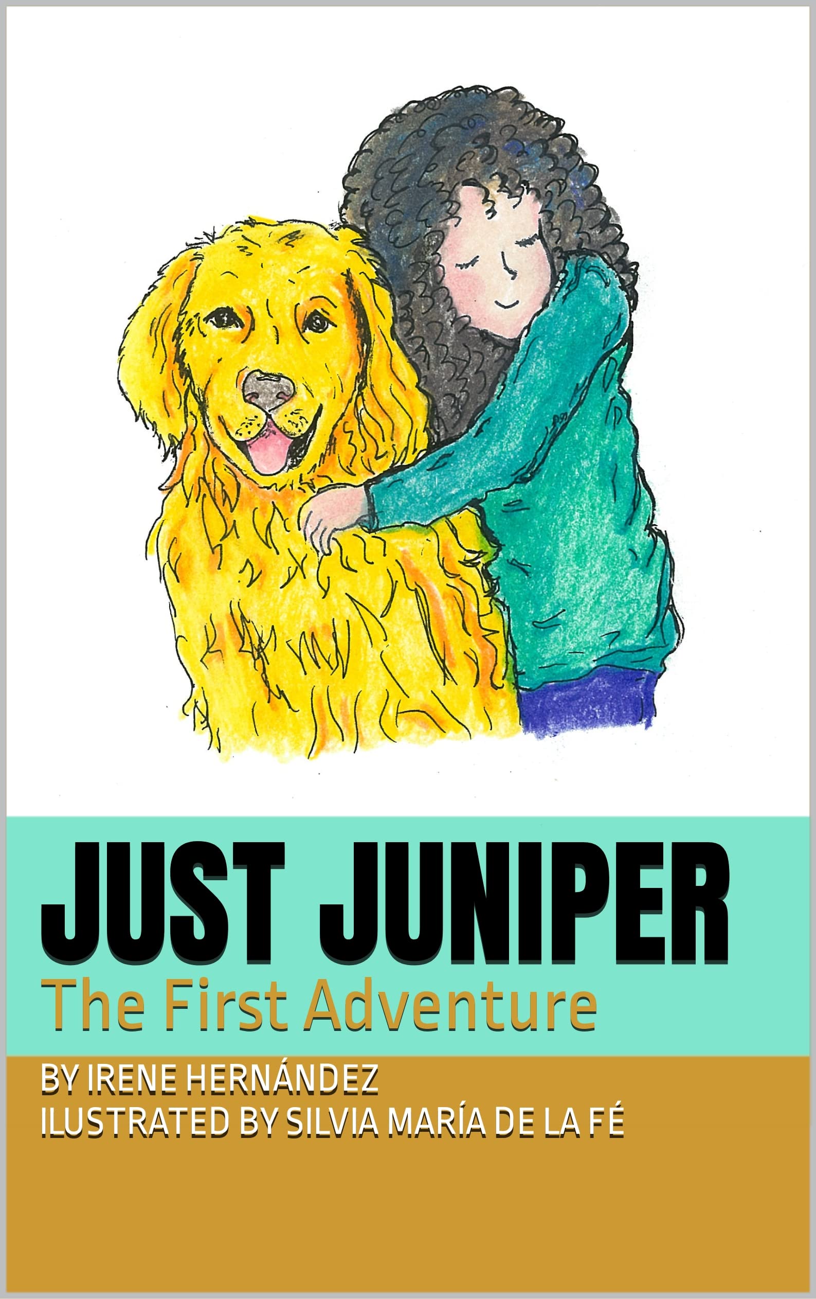Just Juniper: The First Adventure by Irene Hernández | Goodreads