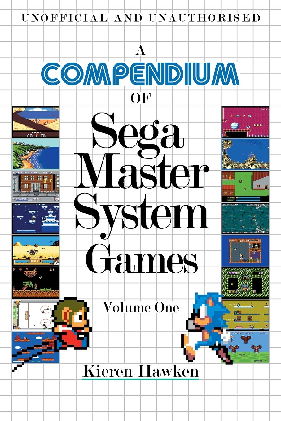 A Compendium of Sega Master System Games - Volume One by Kieren Hawken ...