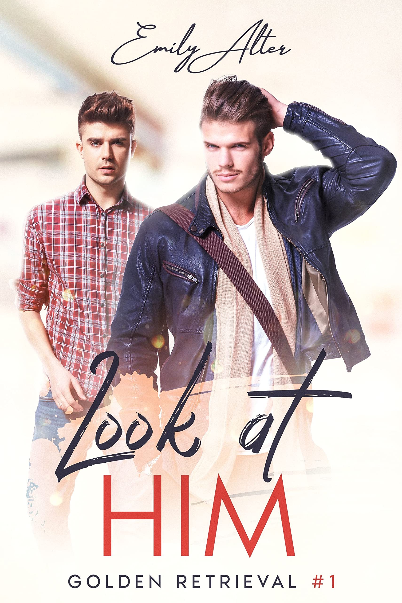 Look at Him (Golden Retrieval #1) by Emily Alter | Goodreads