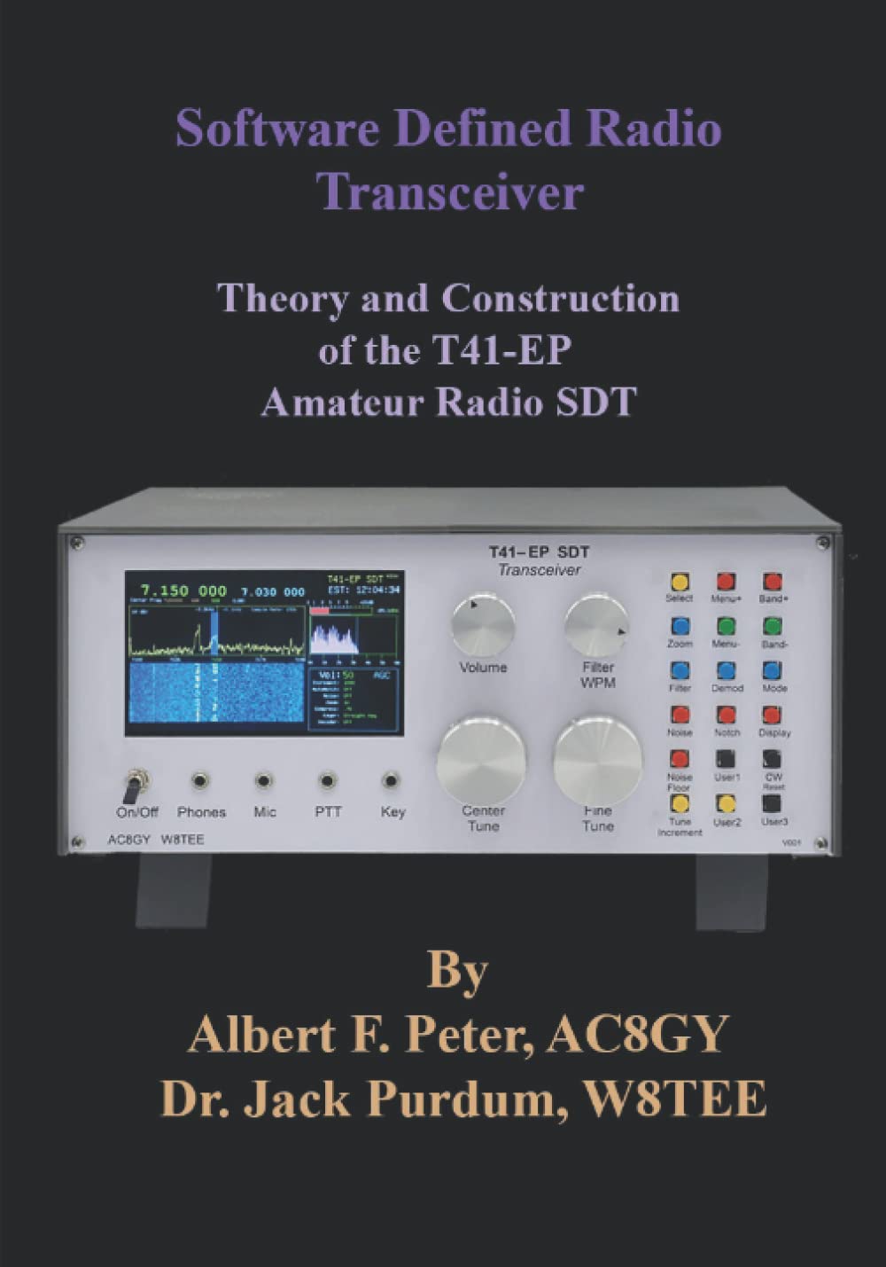 Software Defined Radio Transceiver: Theory and Construction of the T41 ...