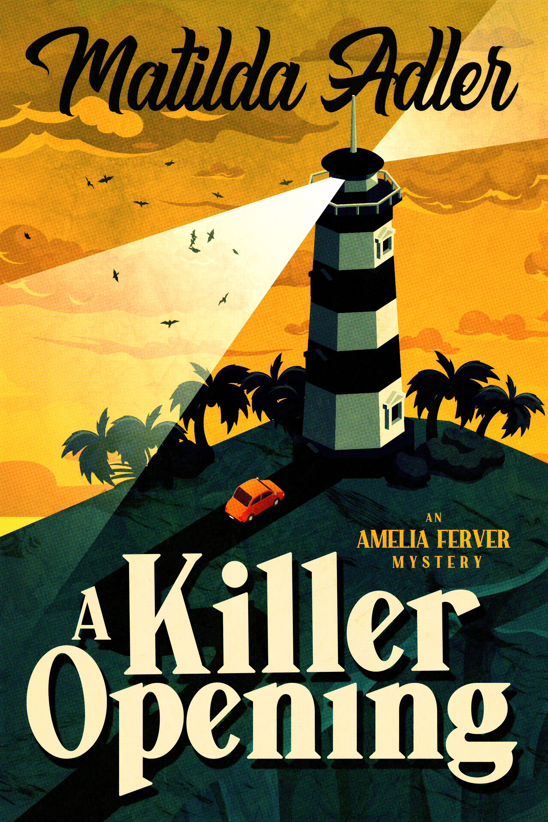 A Killer Opening: An Amelia Ferver Mystery by Matilda Adler | Goodreads