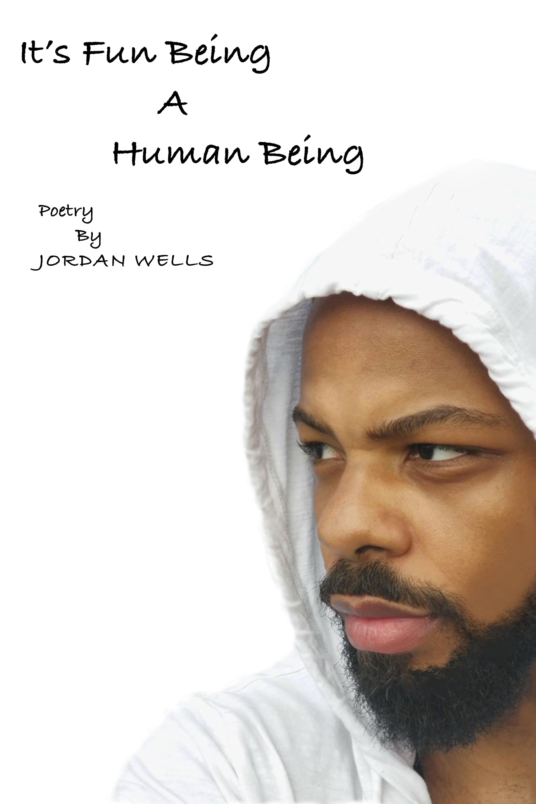 It’s Fun Being A Human Being by Jordan Wells | Goodreads