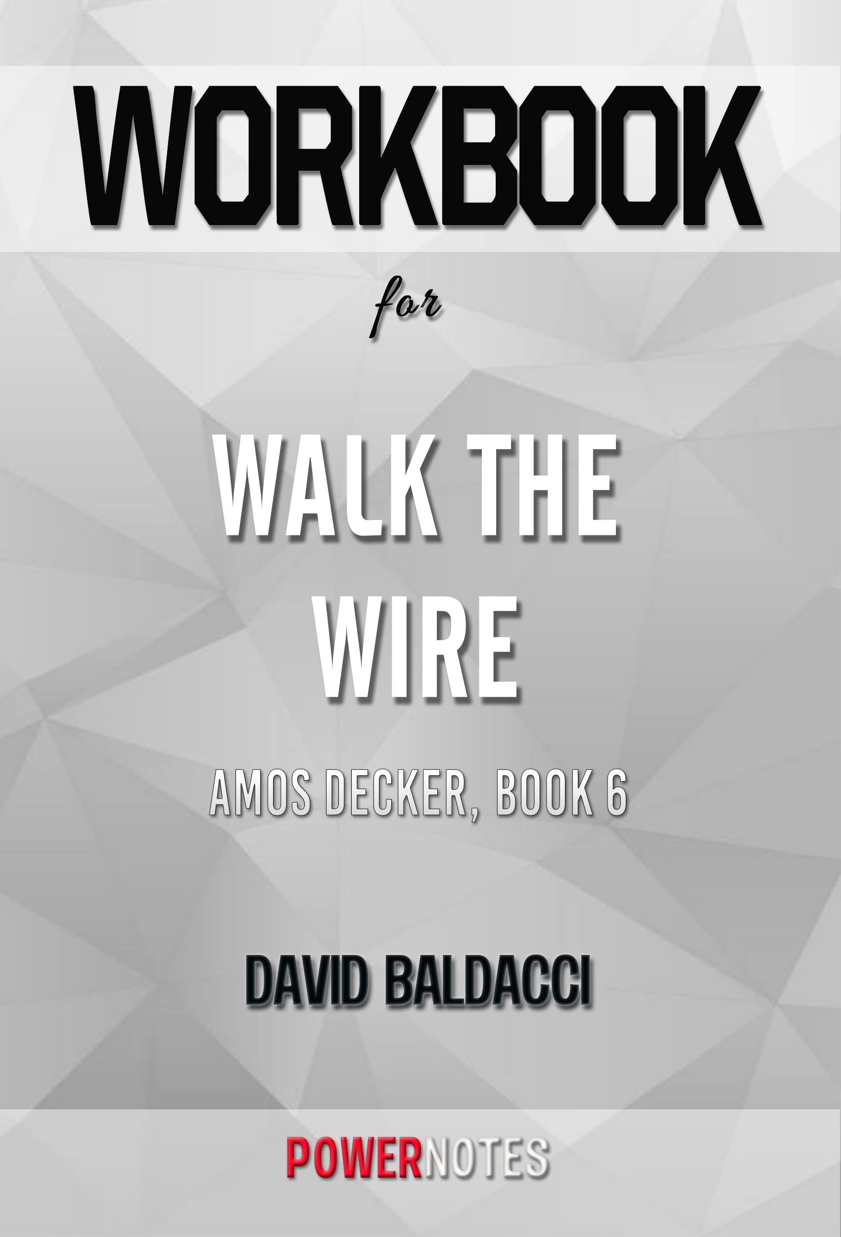 Workbook on Walk the Wire (Amos Decker Book 6) by David Baldacci by ...