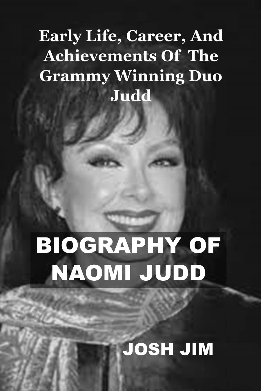 Biography of Naomi Judd: Early Life, Career, And Achievements of the ...