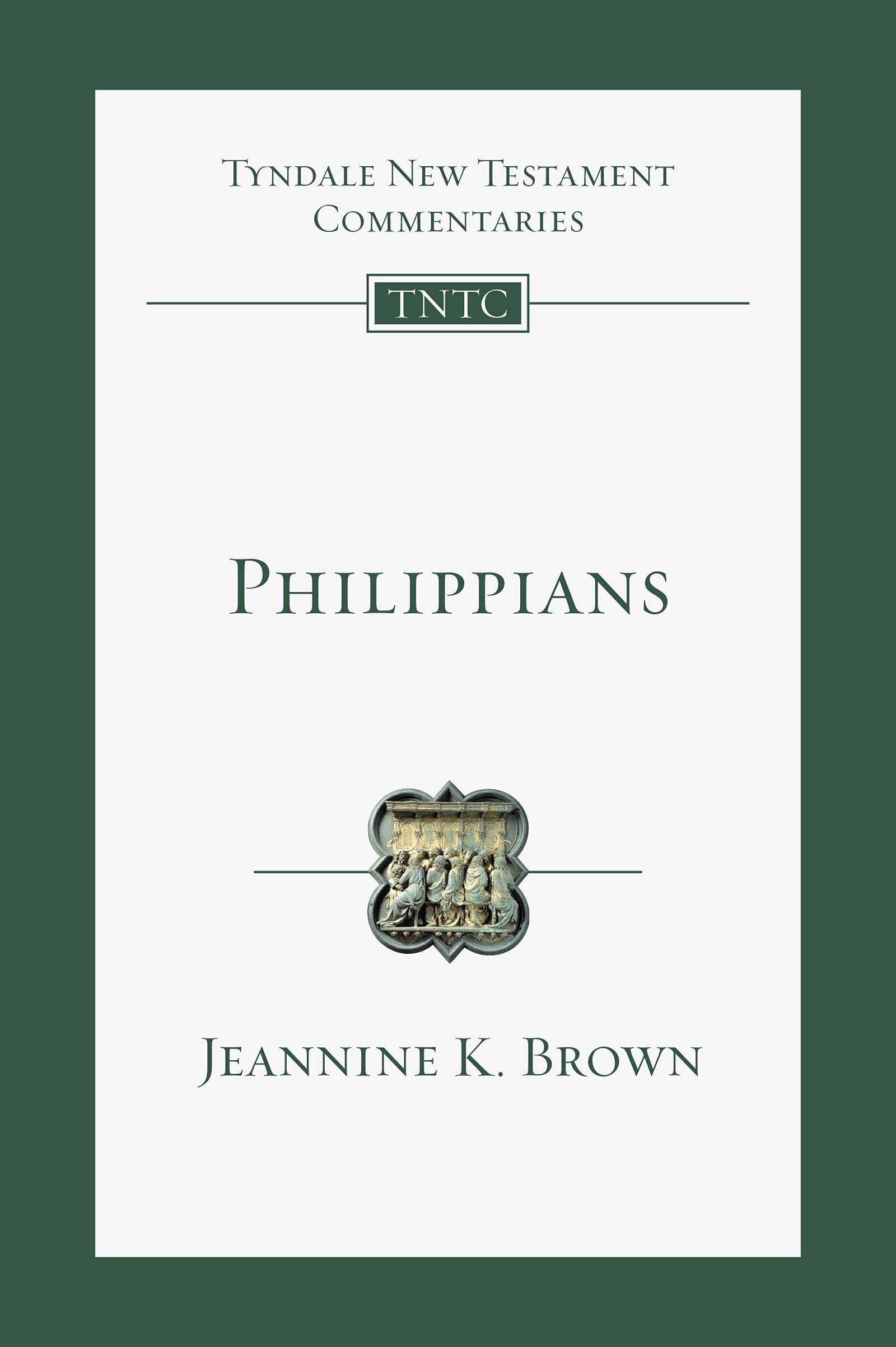 Philippians: An Introduction and Commentary (Volume 11) by Jeannine K ...