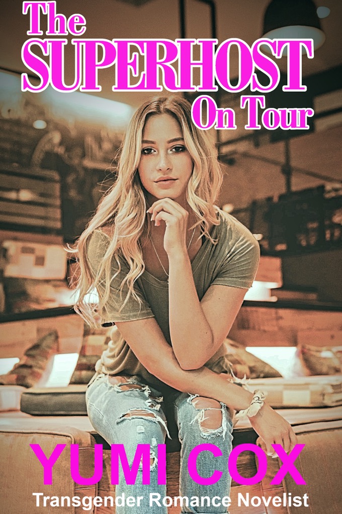 THE SUPERHOST ON TOUR - A Transgender Romance by Yumi Cox | Goodreads