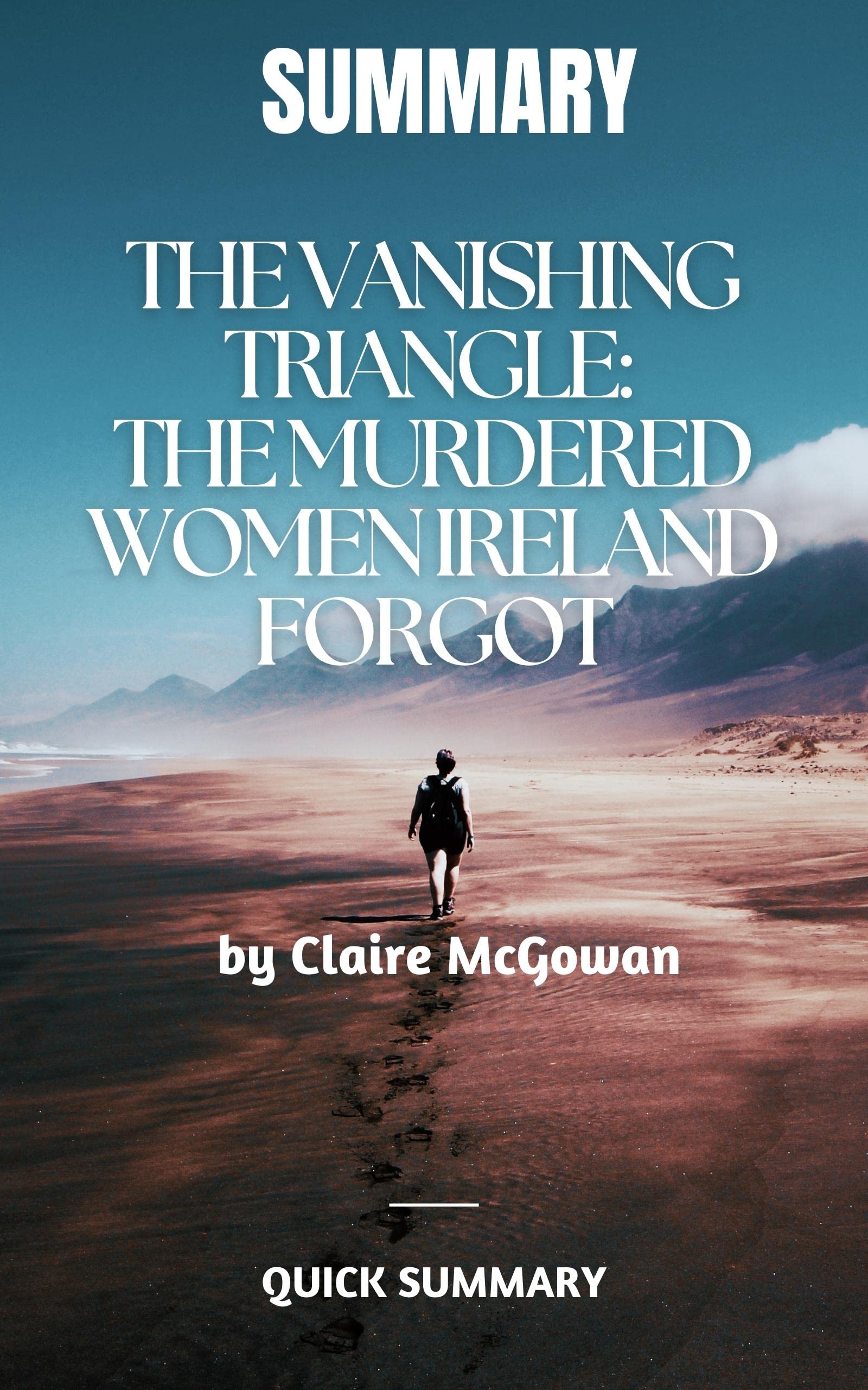 Summary The Vanishing Triangle The Murdered Women Ireland Forgot by Claire McGowan by QUICK ...