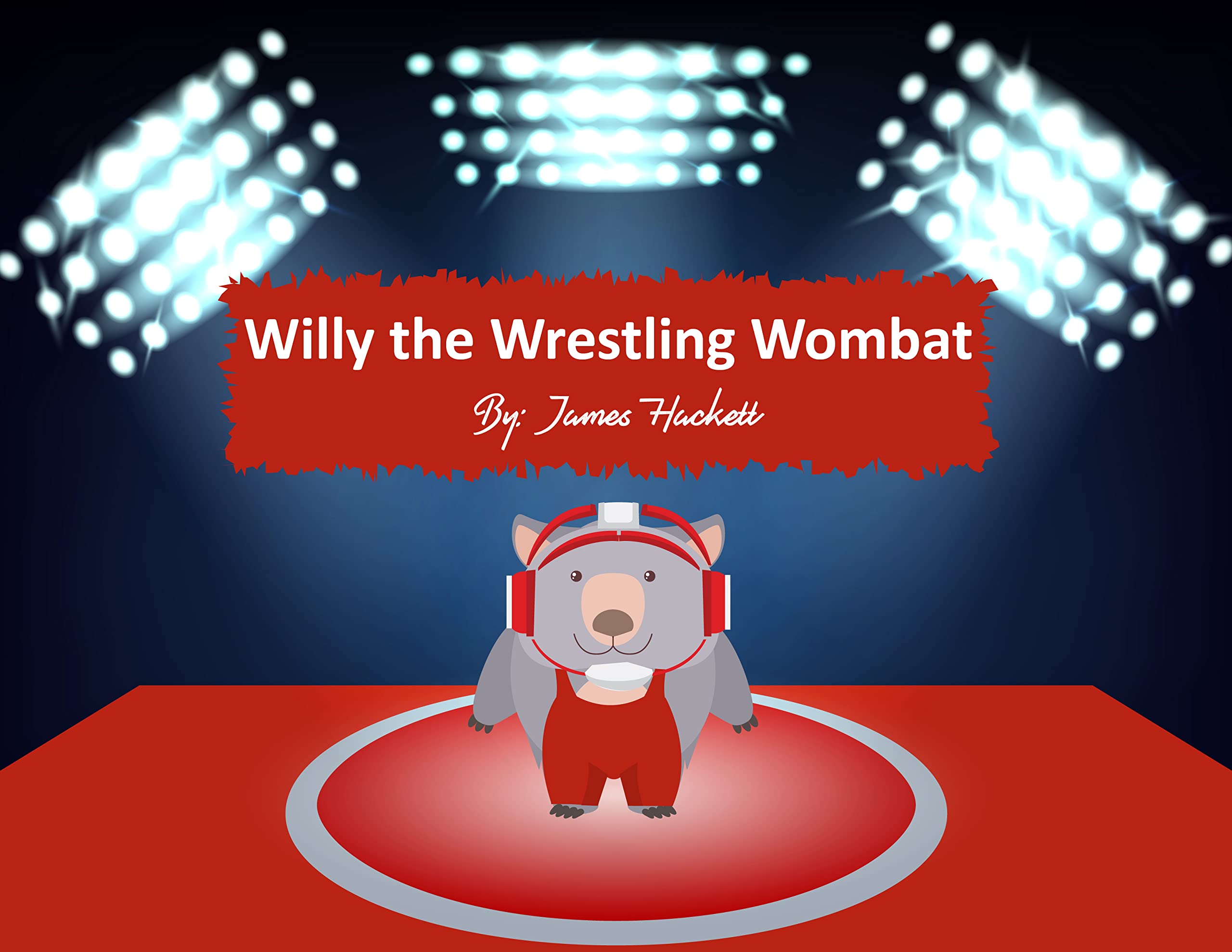 Willy the Wrestling Wombat by James Hackett | Goodreads