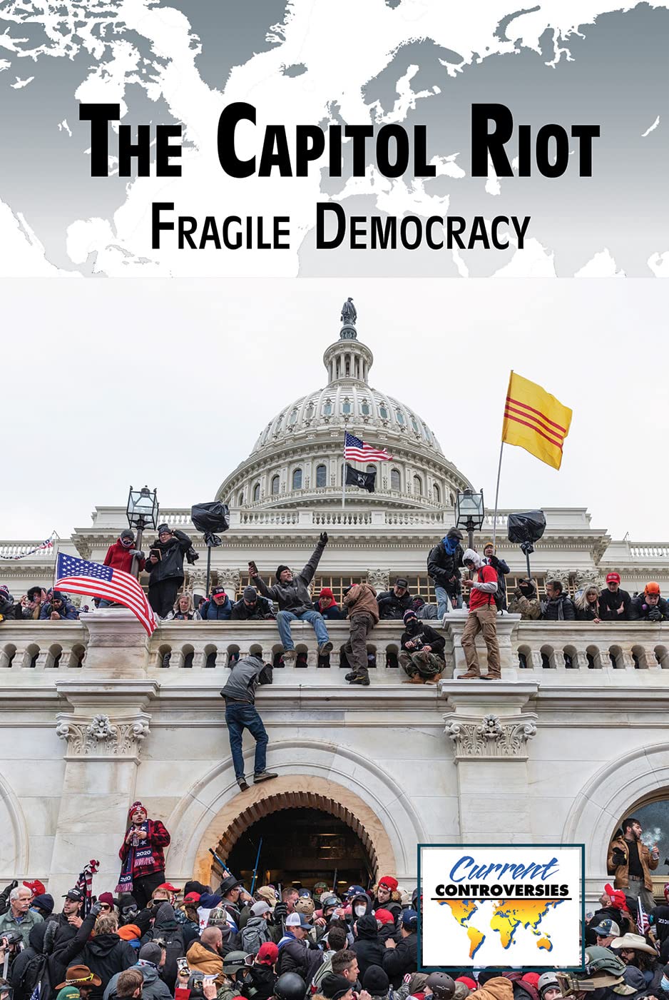 The Capitol Riot: Fragile Democracy by Gary Wiener | Goodreads