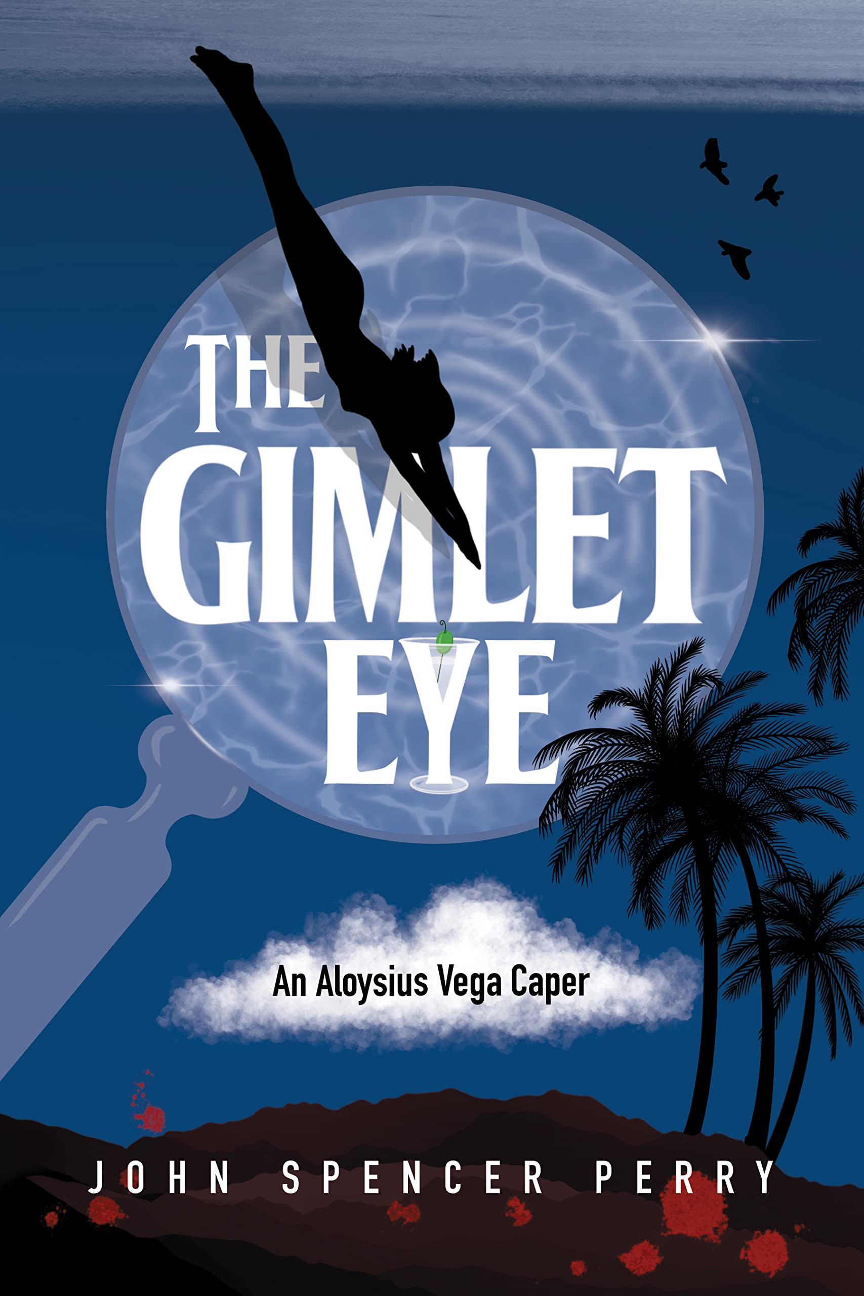 The Gimlet Eye: An Aloysius Vega Caper by John Spencer Perry | Goodreads