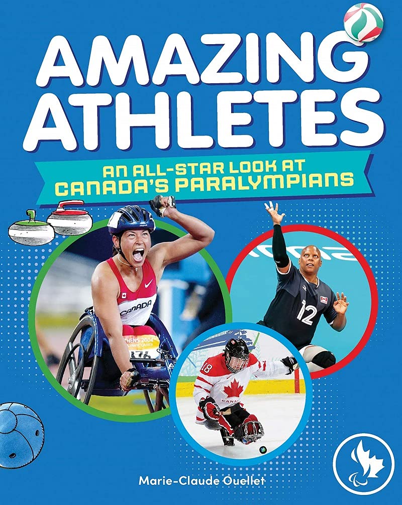 Amazing Athletes: An All-Star Look at Canada's Paralympians by Marie ...