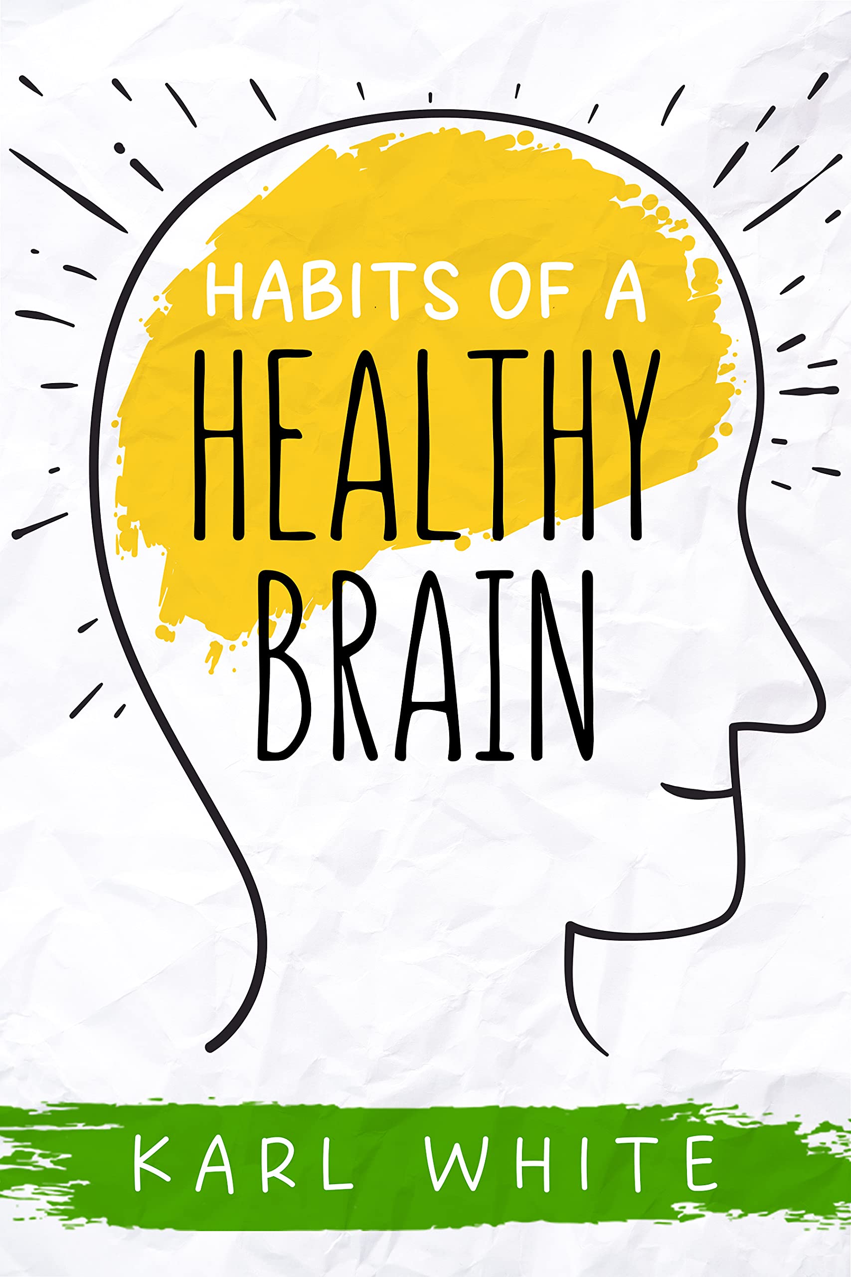 Habits Of a HEALTHY BRAIN: LIVING A LONG AND FULL LIFE TECHNIQUES AND ...