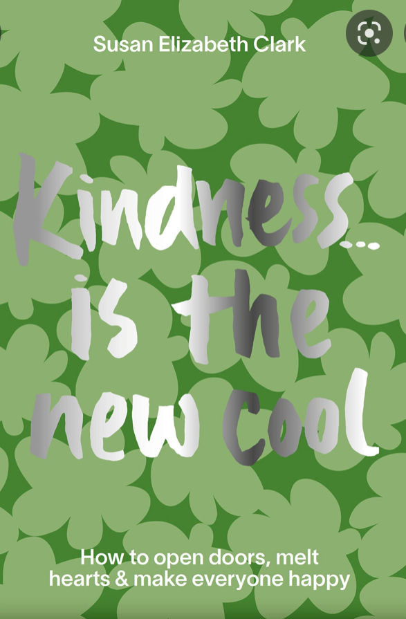 Kindness is the New cool by Susan Elizabeth Clark | Goodreads
