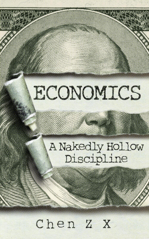Economics: A Nakedly Hollow Discipline by Chee Kian Tan | Goodreads