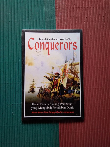Conquerors : Kisah Para Petualang Pemberani yang Mengubah Peradaban ...