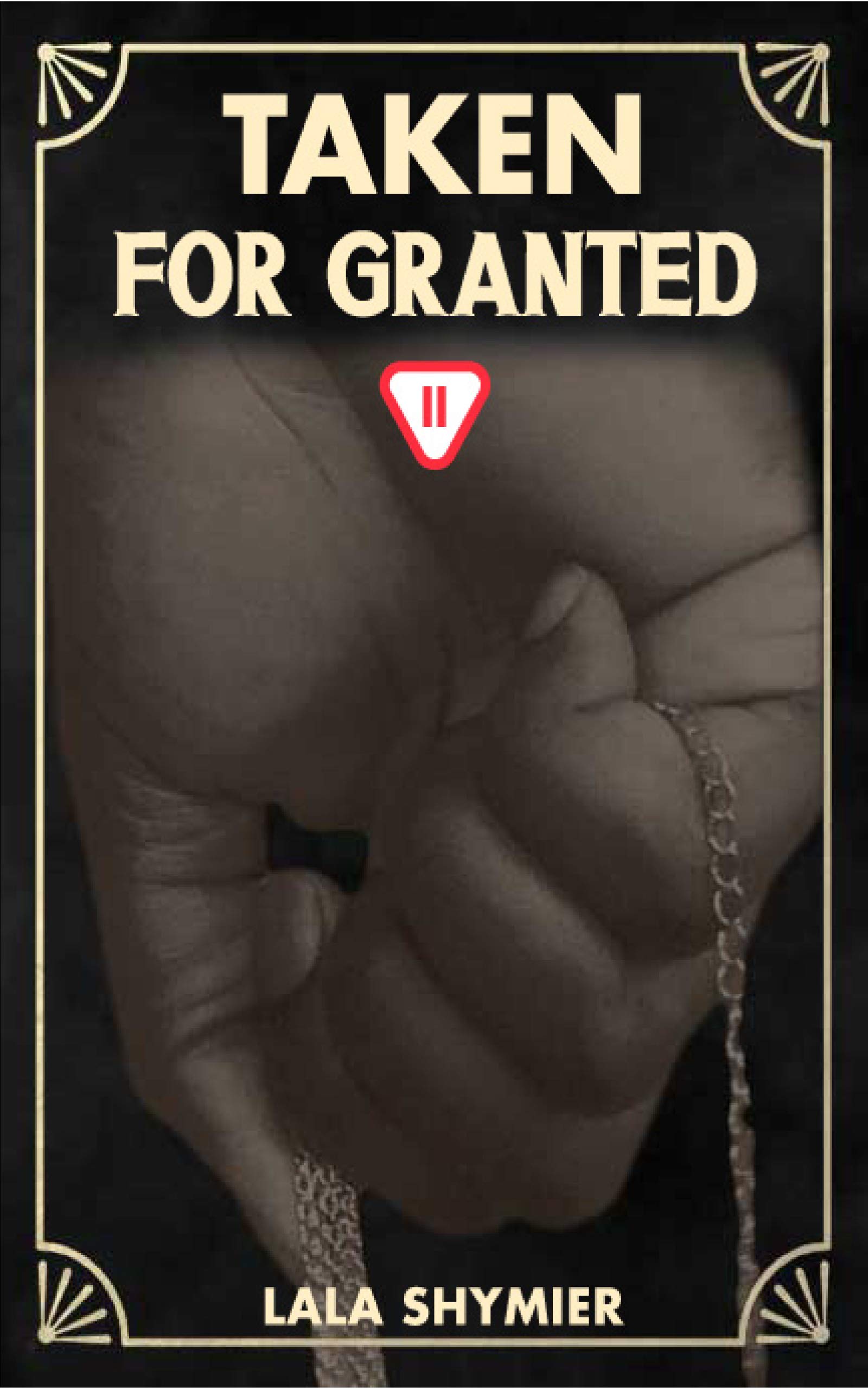 Taken For Granted II: Gone Too Far by Lala Shymier | Goodreads