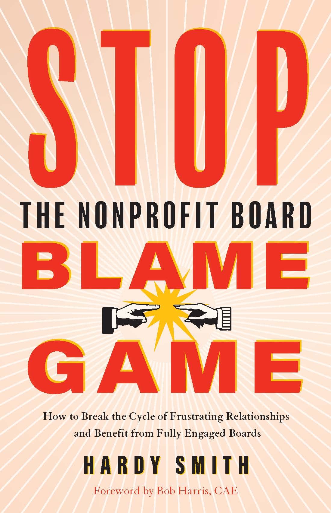 Stop the Nonprofit Board Blame Game: How to Break the Cycle of ...