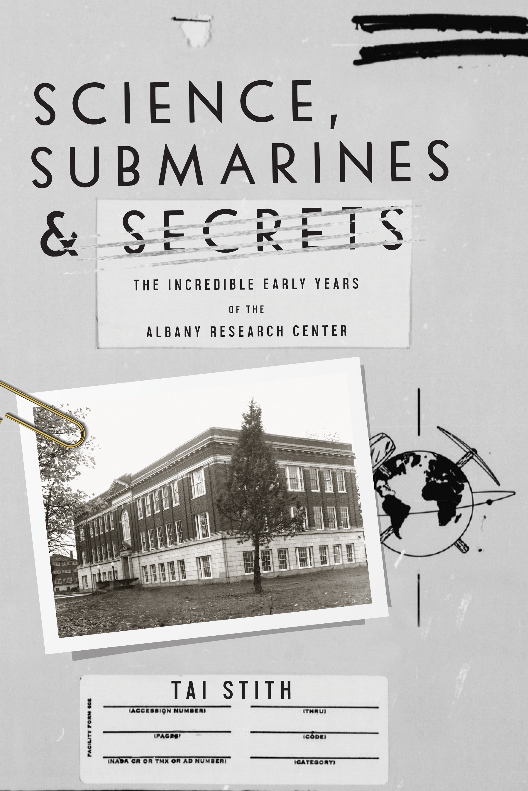 Science, Submarines & Secrets: The Incredible Early Years of the Albany ...