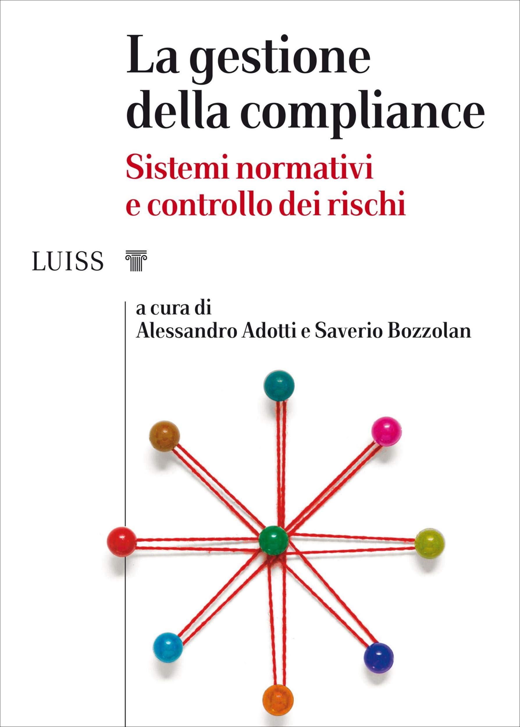 La gestione della compliance: Sistemi normativi e controllo dei rischi ...