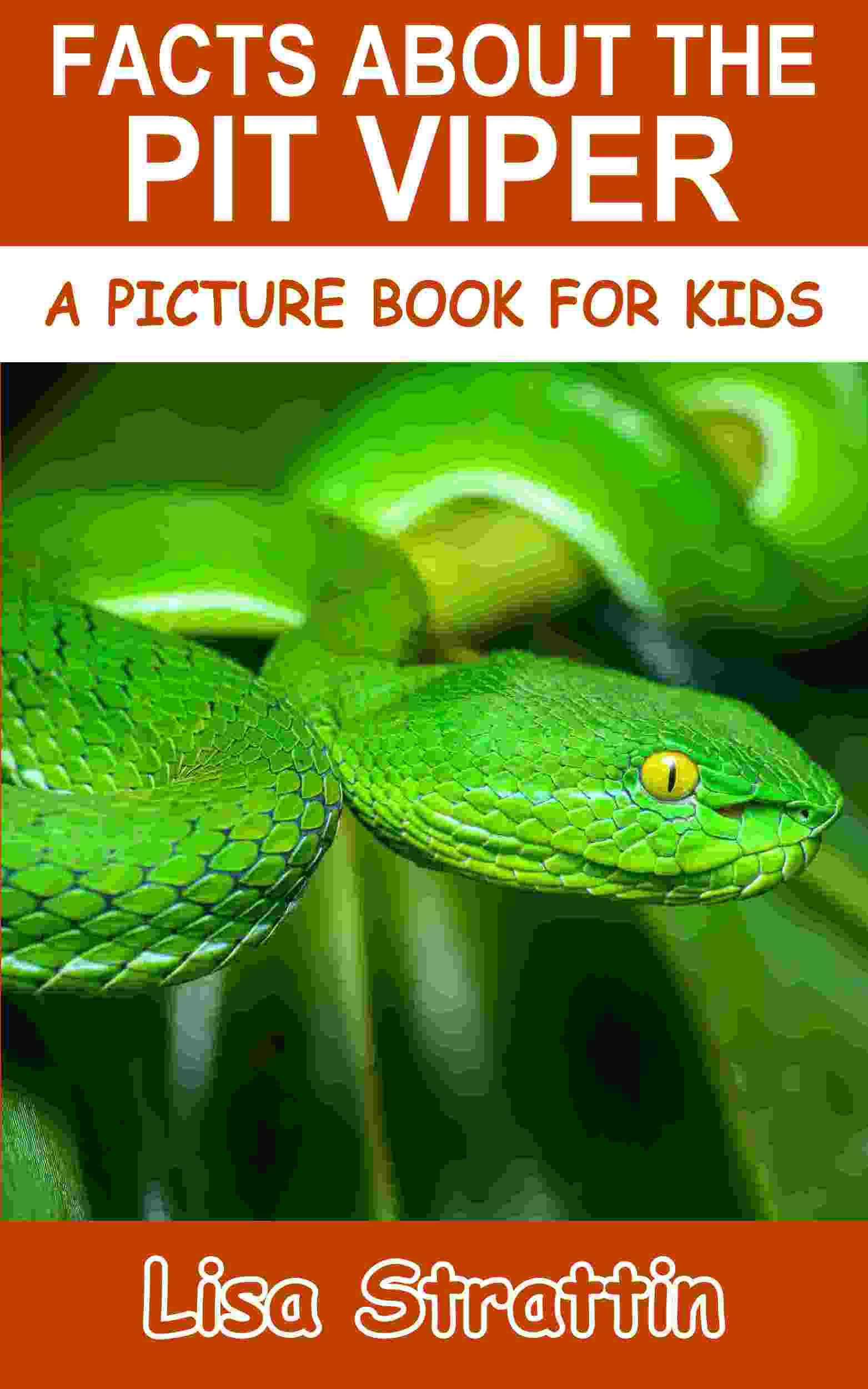 Facts About the Pit Viper by Lisa Strattin | Goodreads