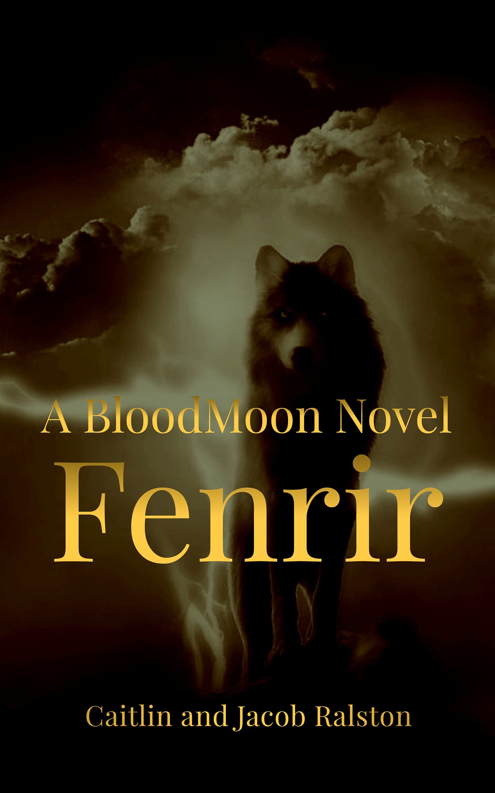 Fenrir: A BloodMoon Novel by Caitlin Ralston | Goodreads