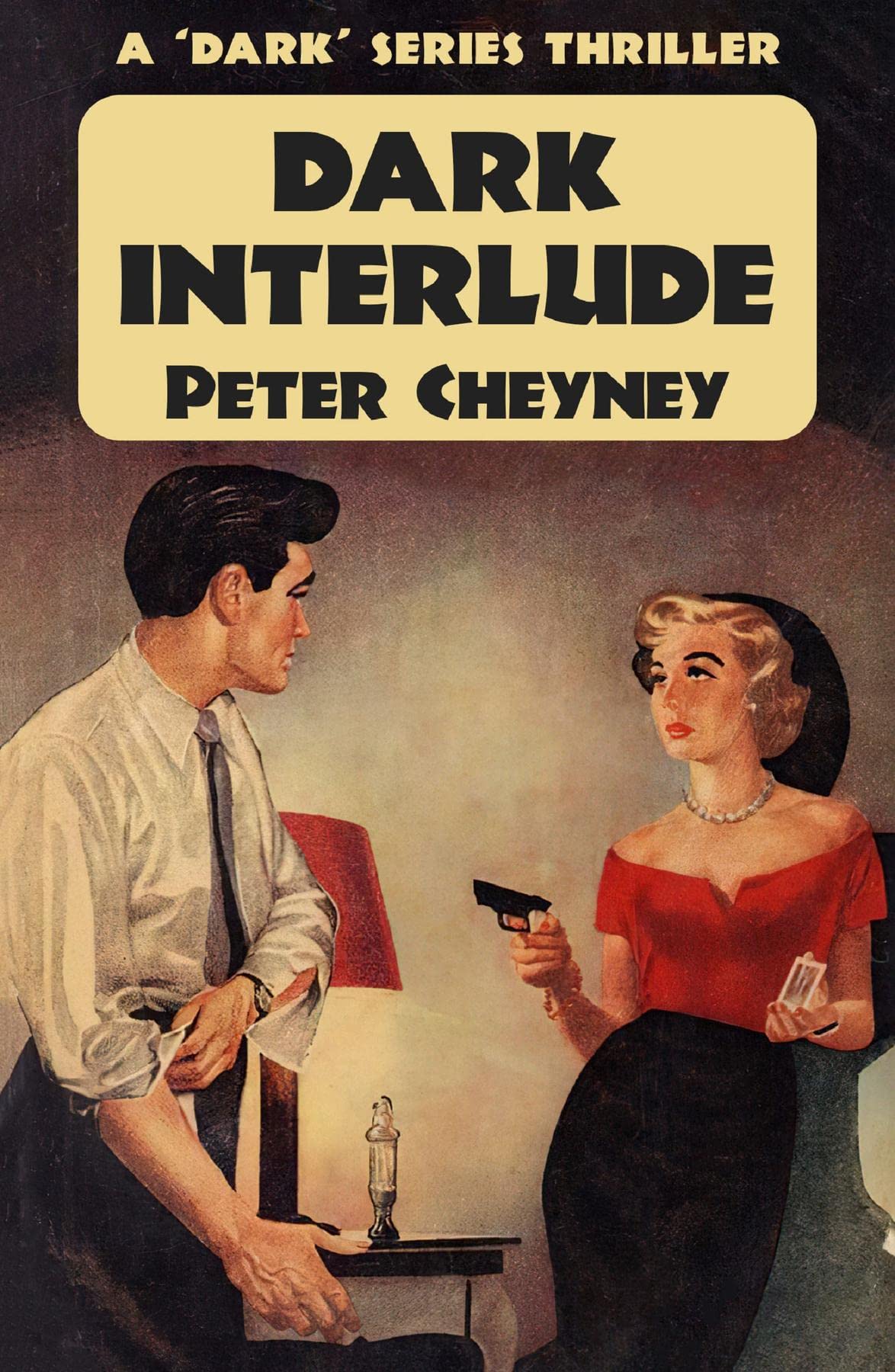Dark Interlude: A 'Dark' Series Thriller by Peter Cheyney | Goodreads