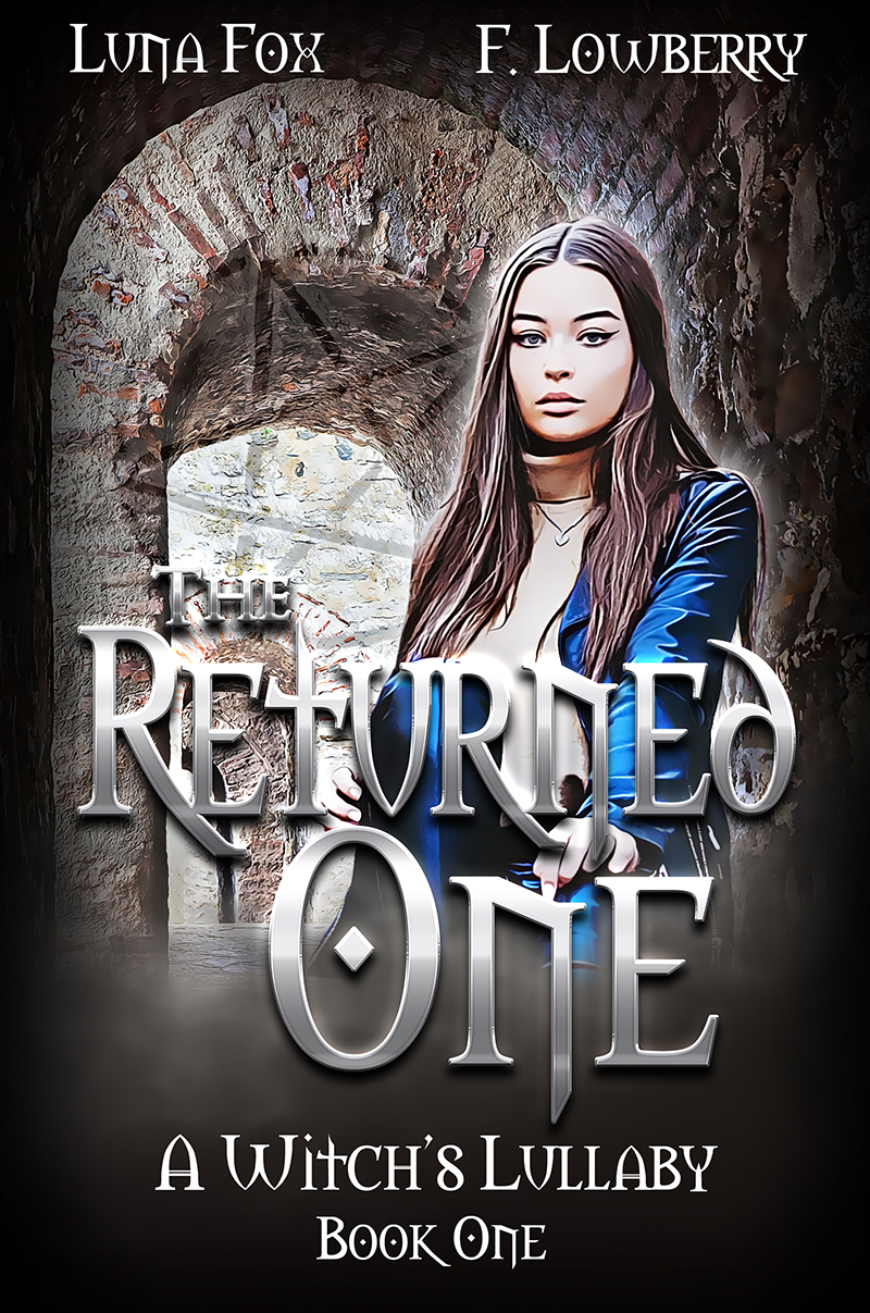 The 'Returned One' (A Witch's Lullaby #1) by Luna Fox | Goodreads