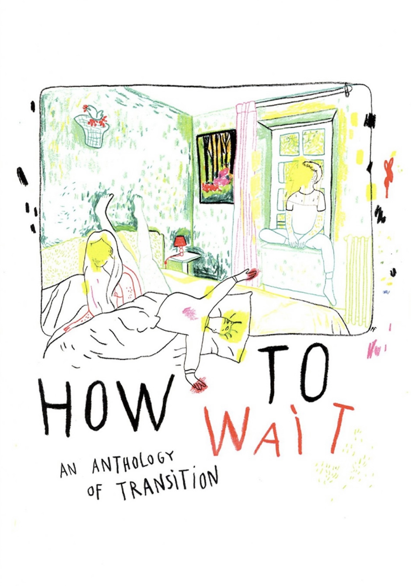 How to Wait: An Anthology of Transition by Sage Persing | Goodreads