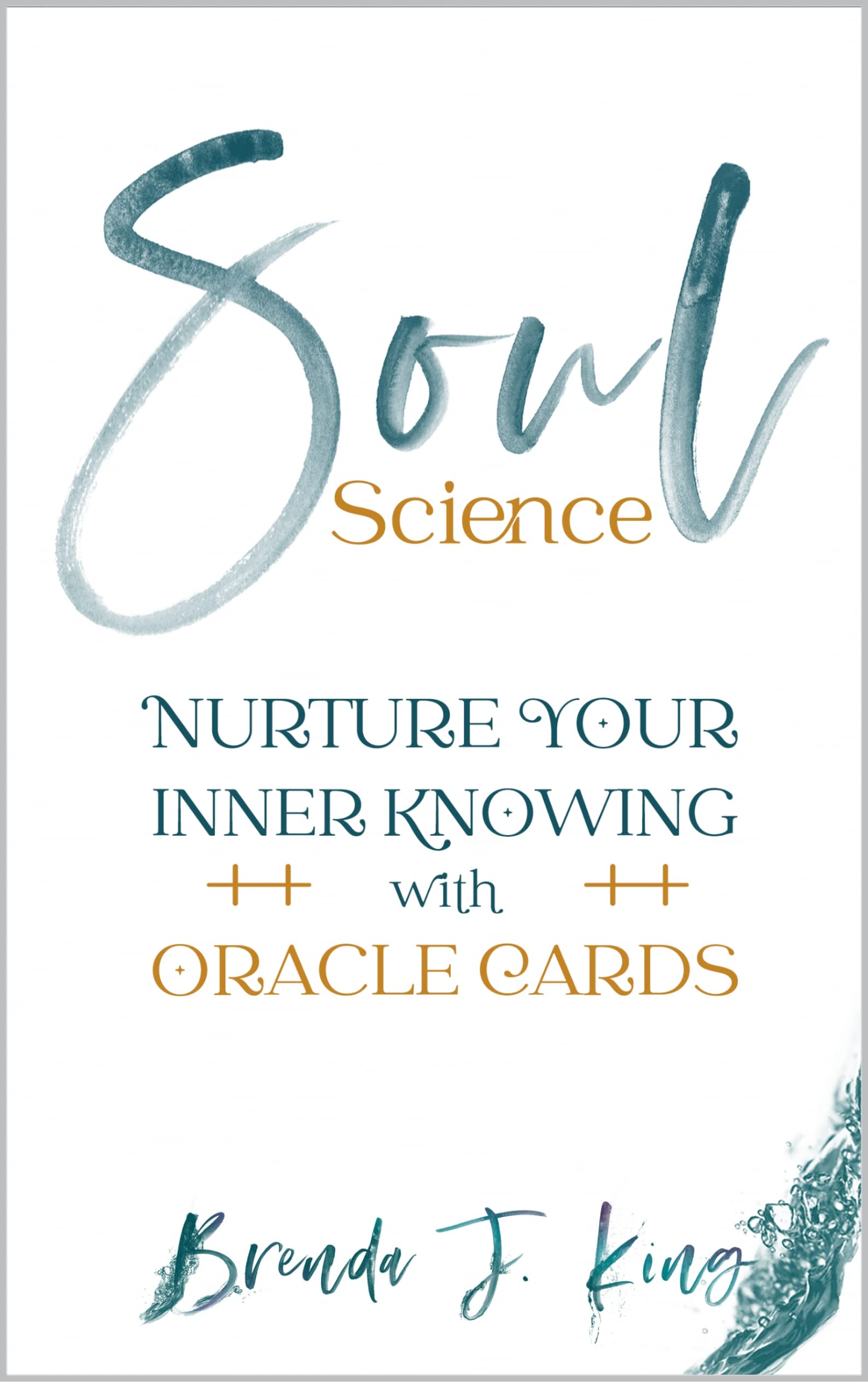 Soul Science : Nurture Your Inner Knowing with Oracle Cards by Brenda J ...