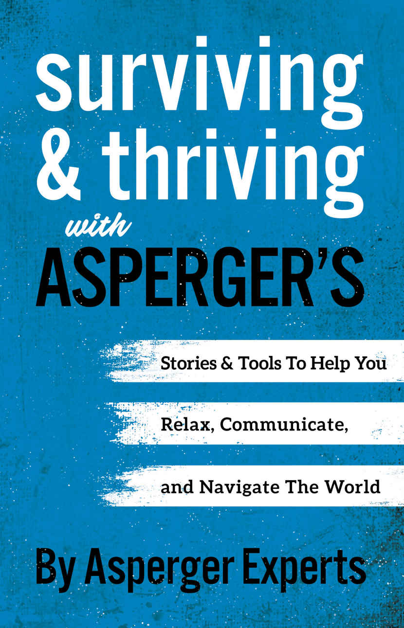Surviving and Thriving with Asperger’s by Asperger Experts | Goodreads