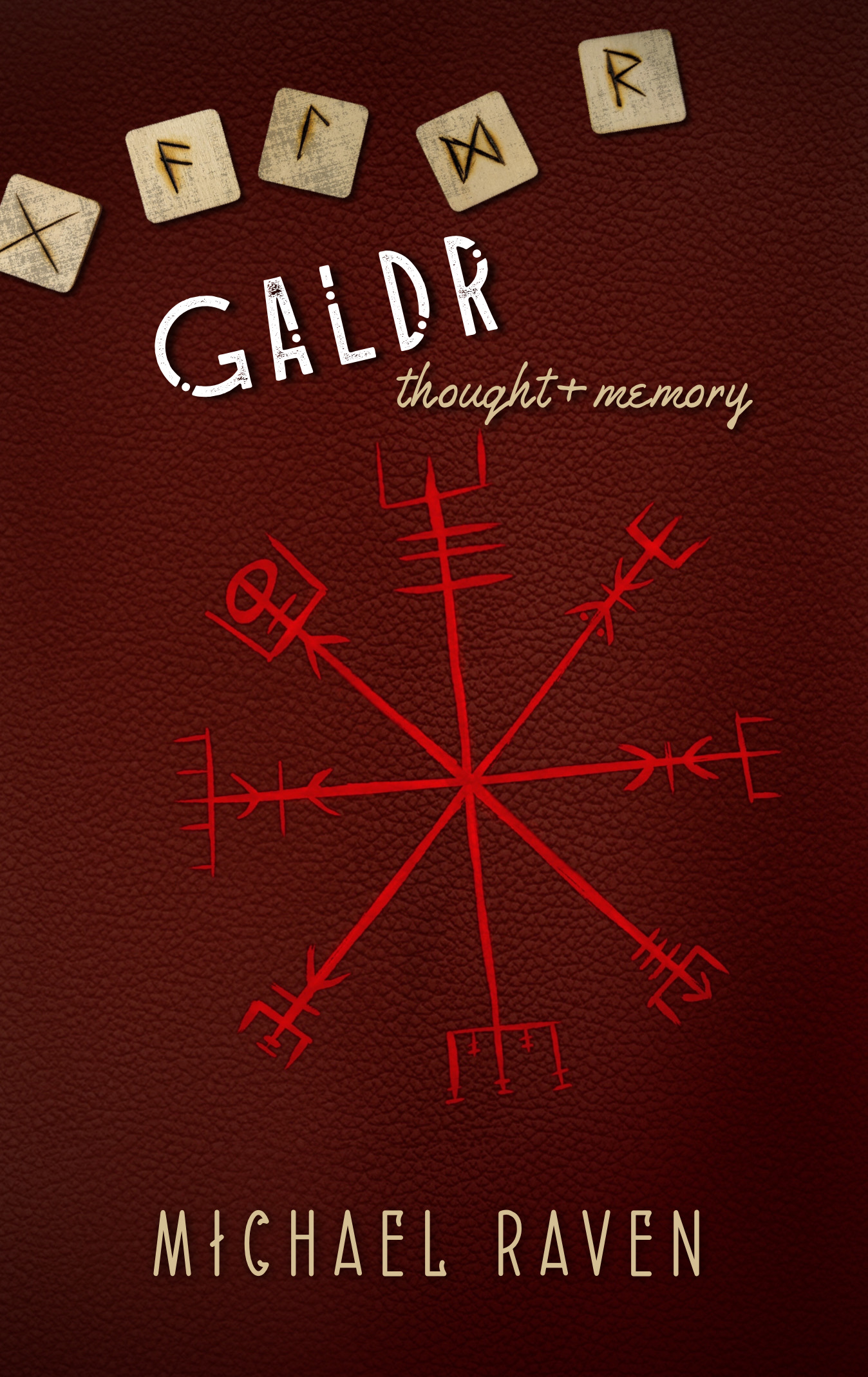 Galdr: Thought and Memory by Michael Raven | Goodreads