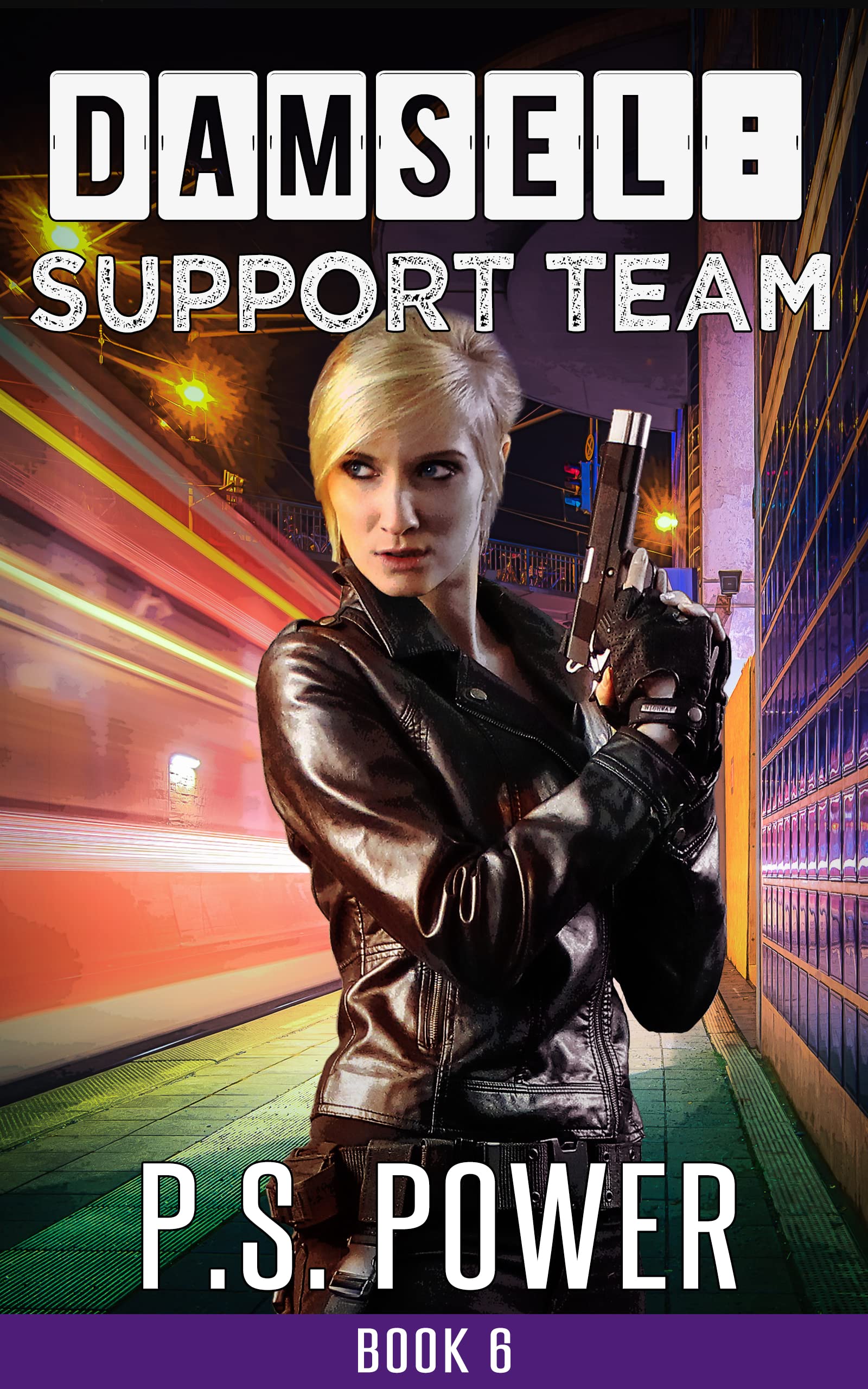 Support Team: A Powerful Urban Fantasy (Damsel Book 6) by P.S. Power ...