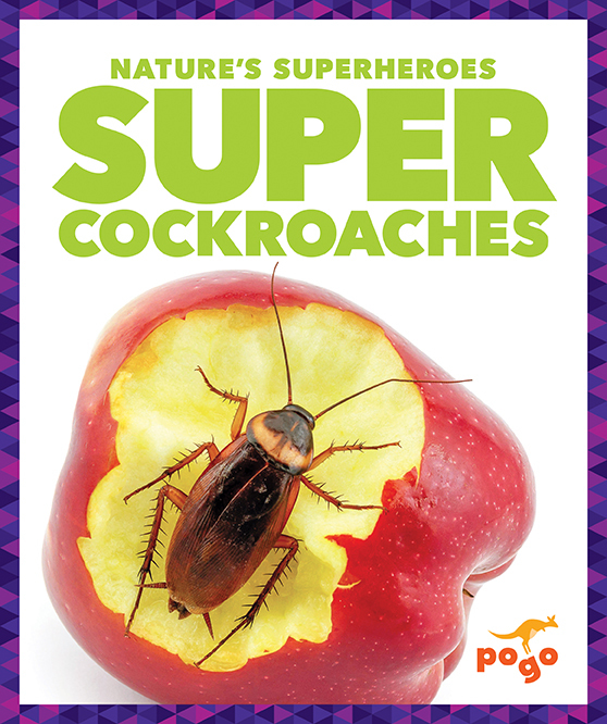 Super Cockroaches by Karen Latchana Kenney | Goodreads