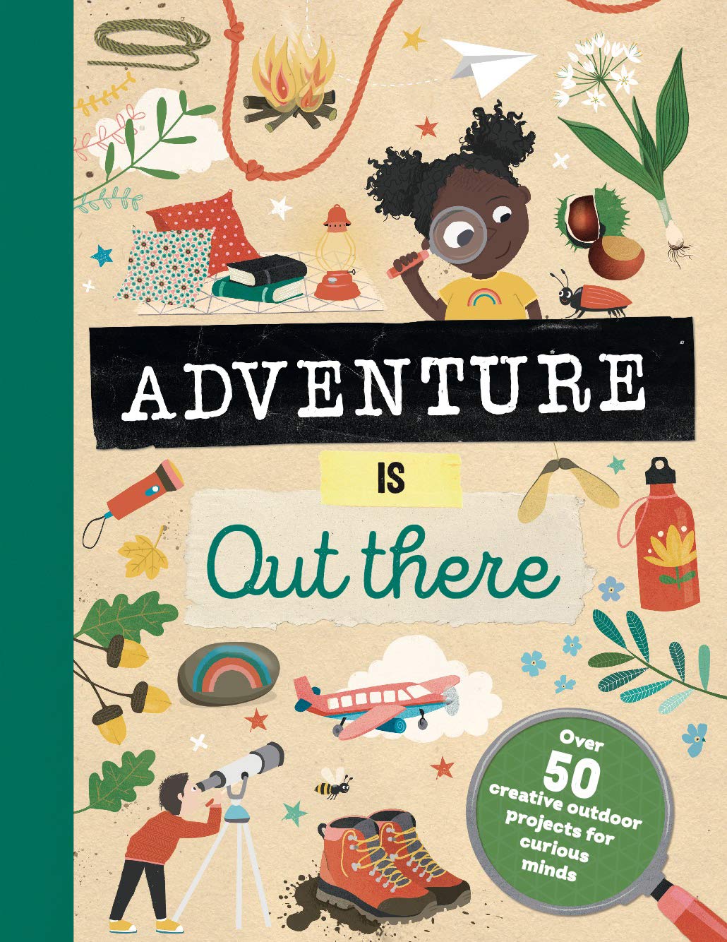 Adventure is Out There: Creative activities for outdoor explorers by ...